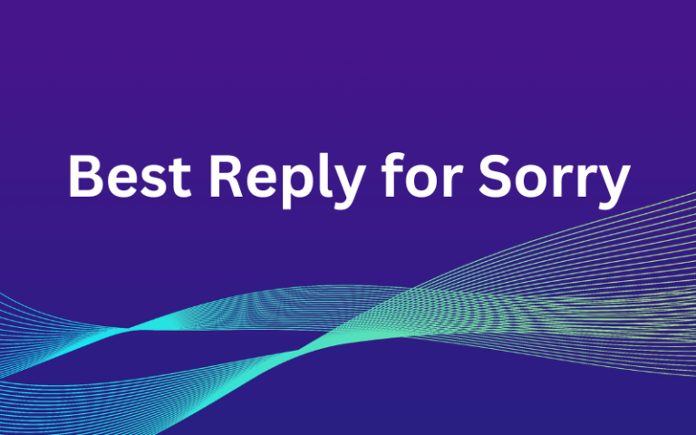 Best Reply for Sorry: Polite and Effective Responses – Fluent English ...