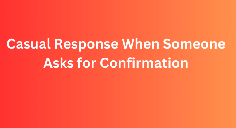 How to Reply When Someone Asks for Confirmation – Fluent English Journey
