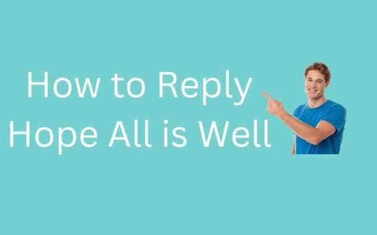 How to Reply Hope All is Well: Best Practices – Fluent English Journey