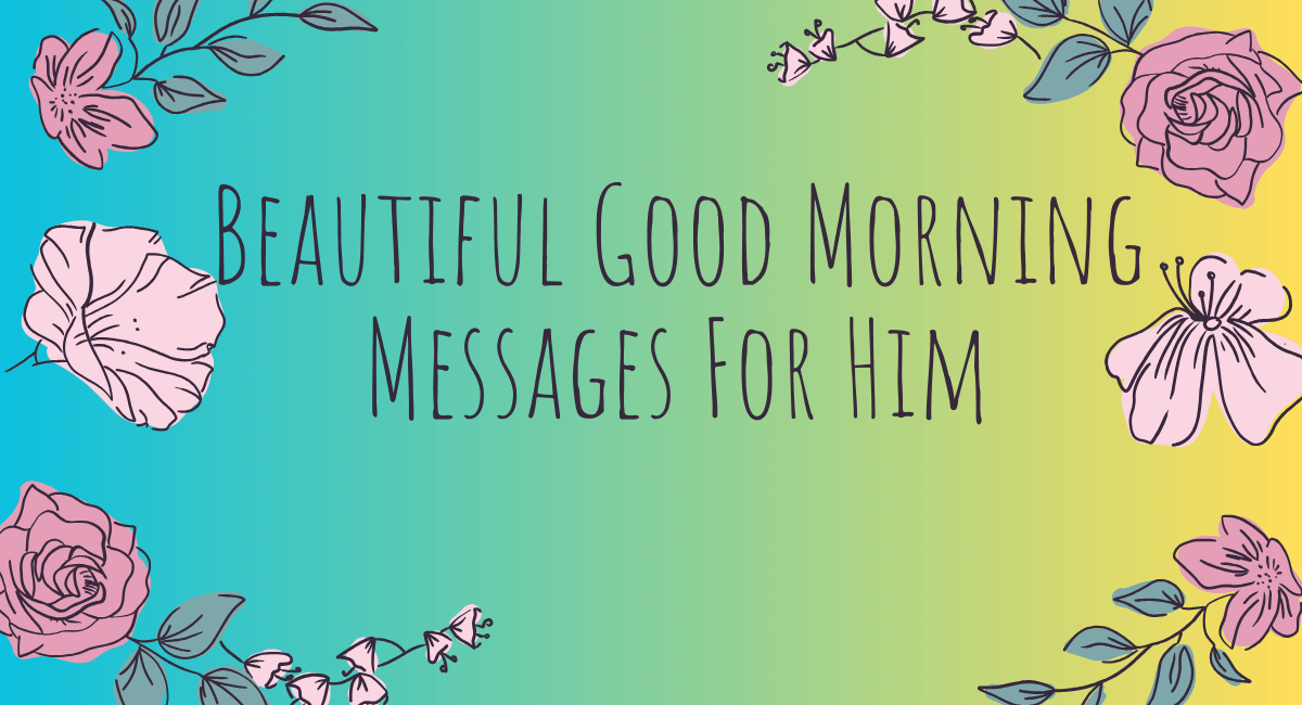 Beautiful Good Morning Messages: Power Up Your Mornings with Inspiring ...