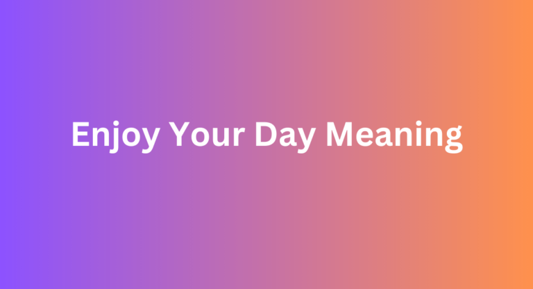 How to Respond to Enjoy Your Day: Unlock the Secrets to Ultimate ...