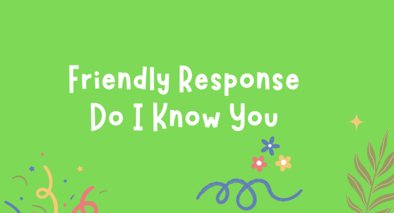 How to Reply Do I Know You: Expert Tips and Strategies – Fluent English ...