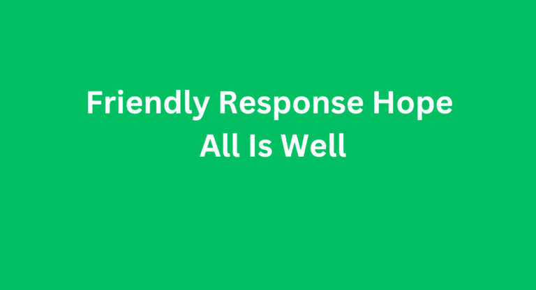 How to Reply Hope All is Well: Best Practices – Fluent English Journey