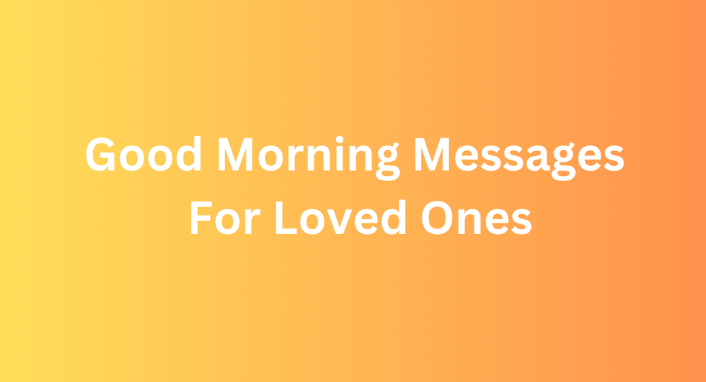 Good Morning Messages: The Ultimate Collection to Start Your Day with ...