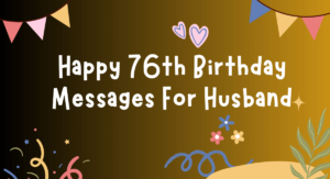 Happy 76th birthday wishes and Message – Fluent English Journey