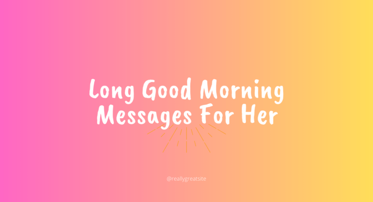 Long Good Morning Messages: Heartwarming Quotes to Brighten Their Day ...