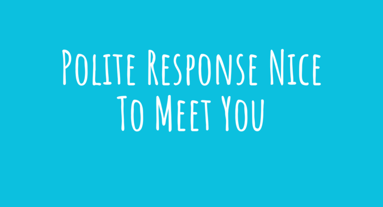 How to Reply Nice to Meet You: Master the Art of Polite Conversations ...