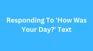 How Do Reply Have a Good Day: Best Responses – Fluent English Journey