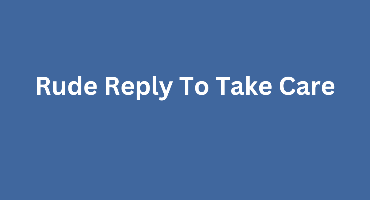 How to Respond to Take Care: The Ultimate Guide – Fluent English Journey