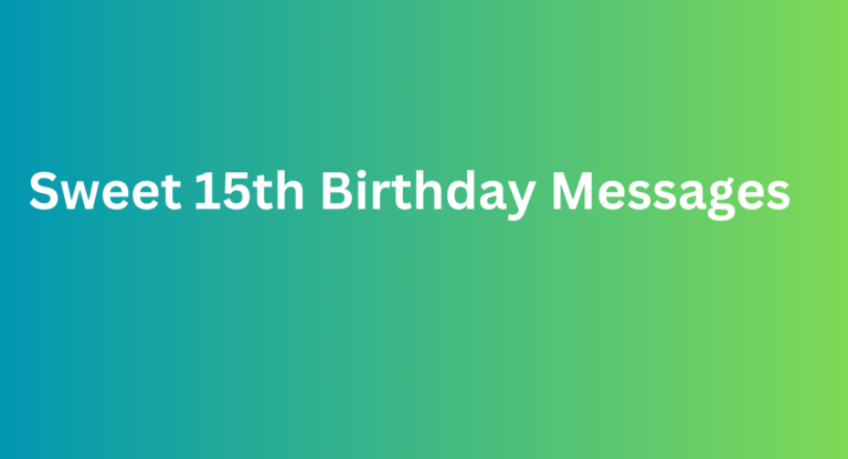 Happy 15th Birthday Messages: Inspiring Wishes to Make Their Day Extra ...