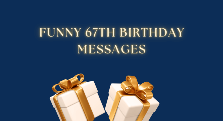 Happy 67th Birthday Wishes: Celebrate with Heartfelt Message
