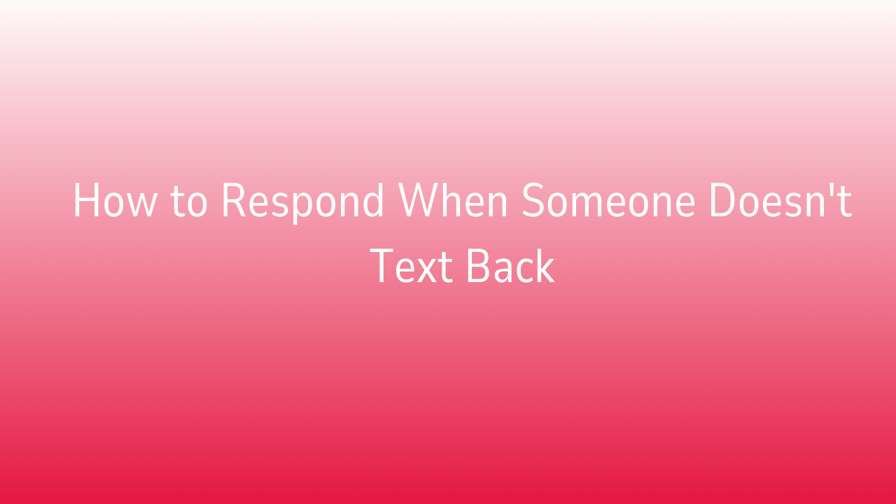 How to Respond When Someone Doesn’t Text Back – Fluent English Journey