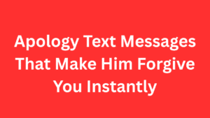 100 Apology Text Messages That Make Him Forgive You Instantly – Fluent ...