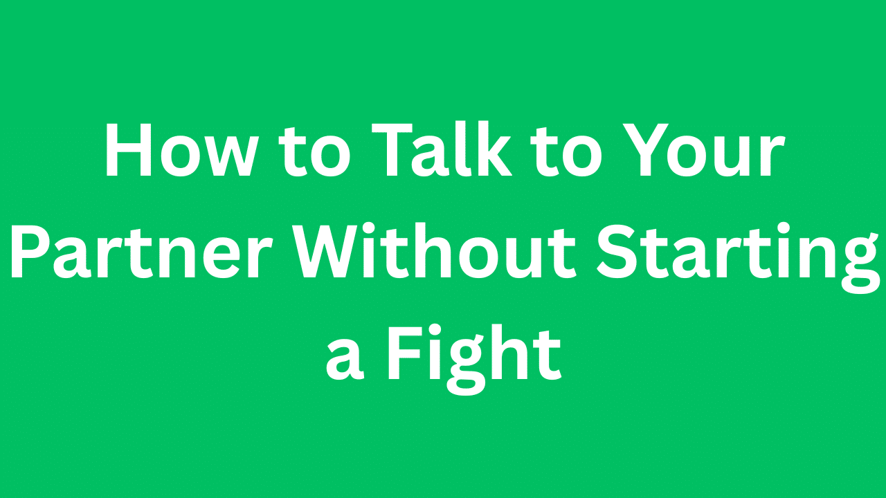 How to Talk to Your Partner Without Starting a Fight – Fluent English ...